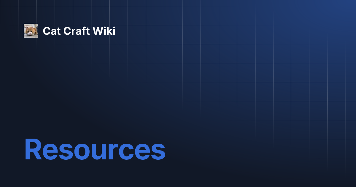 Resources | Cat Craft Wiki